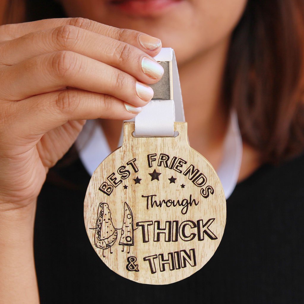 Best Friends Through Thick & Thin Wooden Medal - Funny Medals & Awards ...