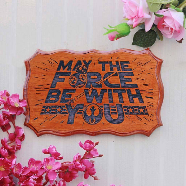 May The Force Be With You - Star Wars | Wooden Signs With Sayings ...