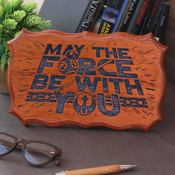 May The Force Be With You - Star Wars | Wooden Signs With Sayings ...
